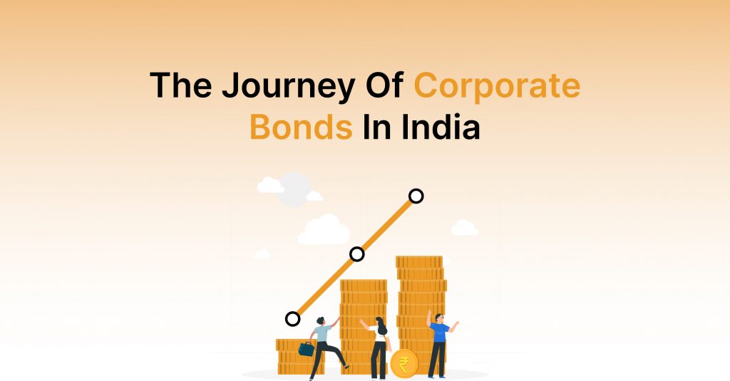 The journey of corporate bonds in India - GoldenPi | Blogs