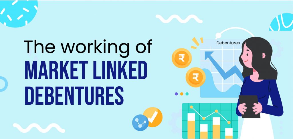 The Working of Market-Linked Debentures - MLD Investment