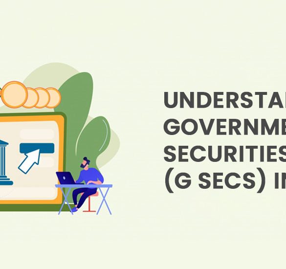 Understanding Government Securities (G secs bonds) in India