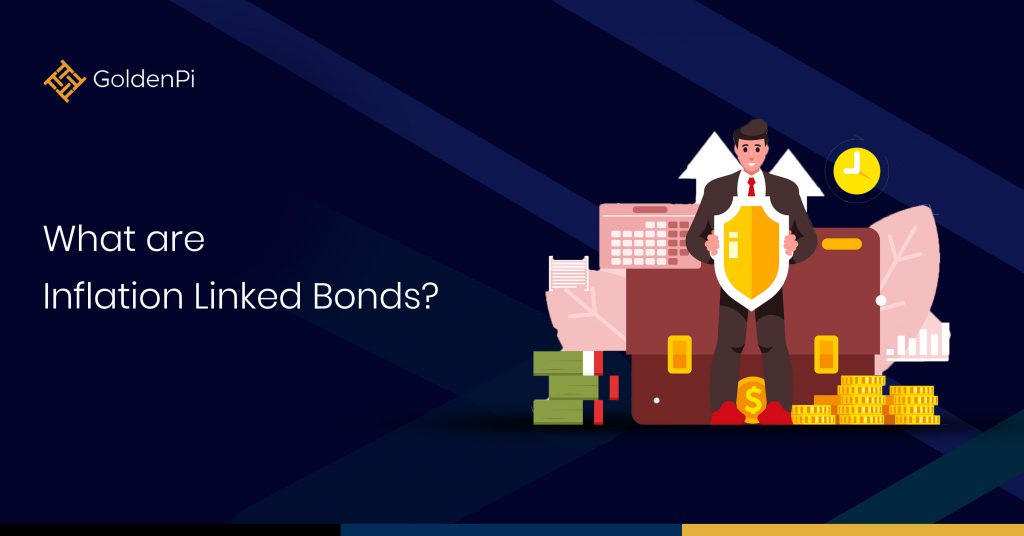 What are Inflation Linked Bonds? Golden Pi | Blogs