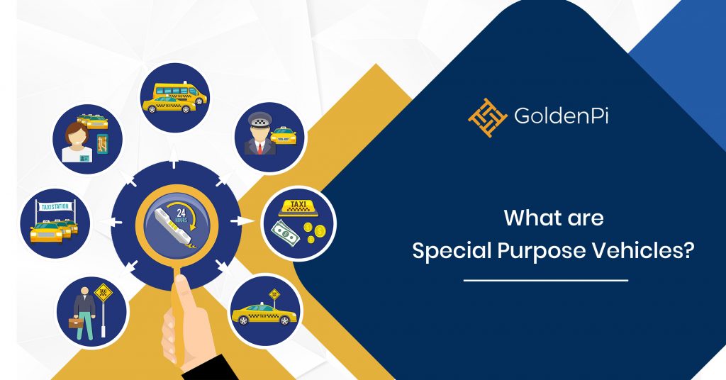 What are Special Purpose Vehicles? Golden Pi | Blogs